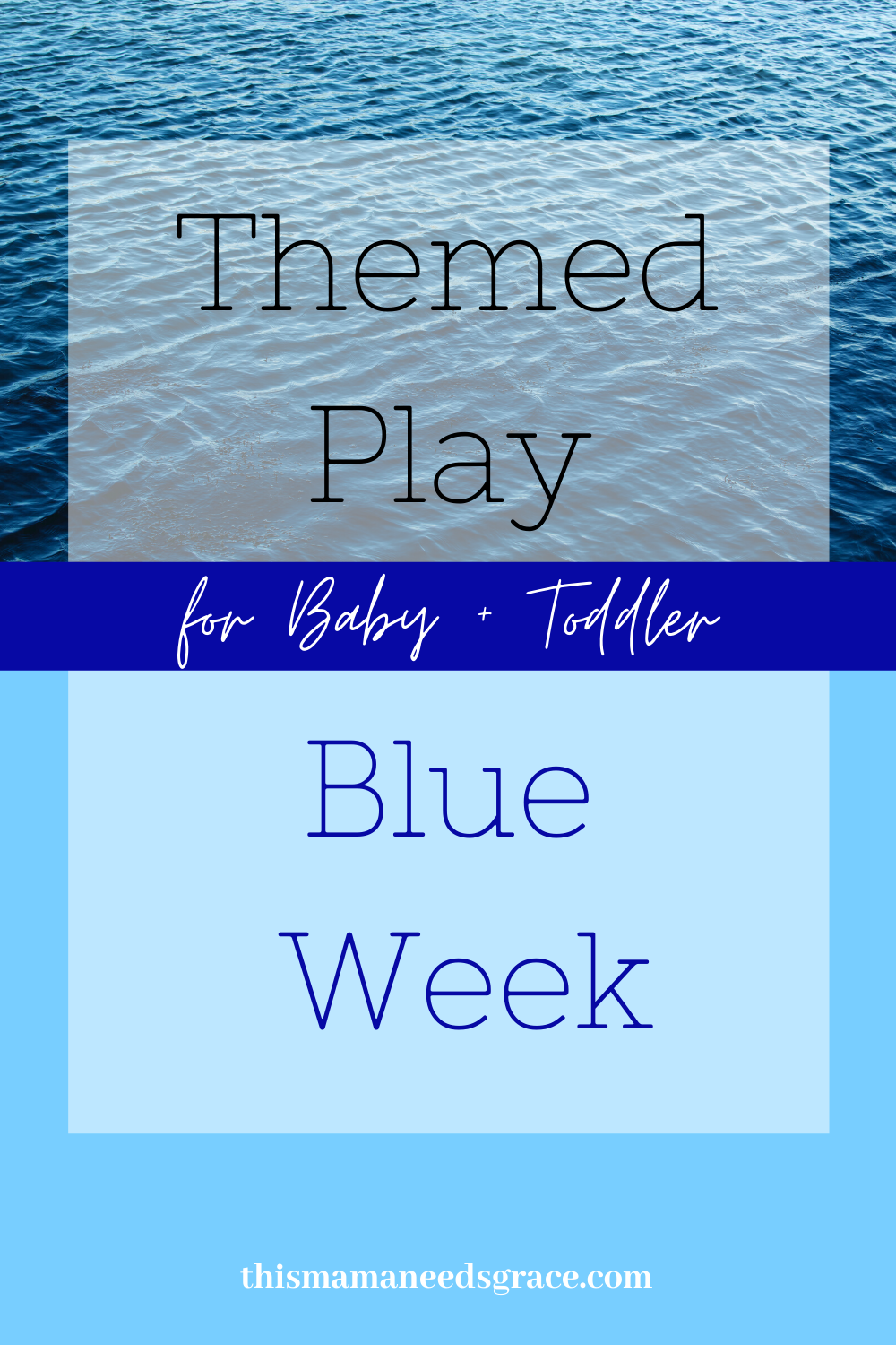Week of Play: The Color Blue – This Mama Needs Grace