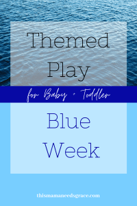 Week of Play: The Color Blue – This Mama Needs Grace