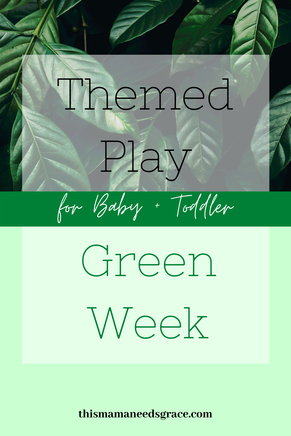 Week of Play: The Color Green – This Mama Needs Grace