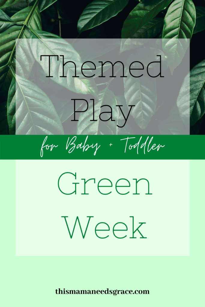 Week of Play: The Color Green – This Mama Needs Grace