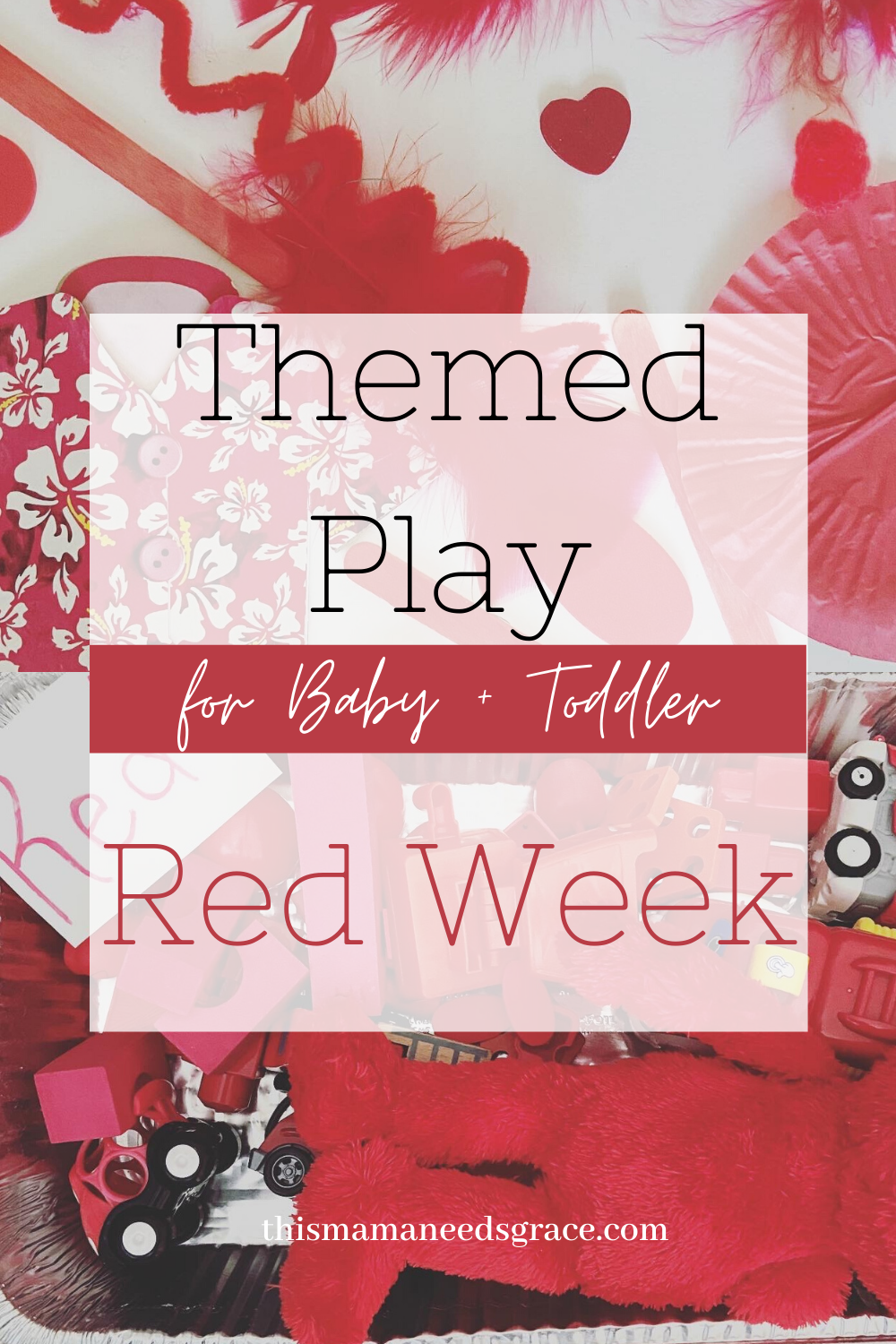 Themed Week of Play: The Color Red – This Mama Needs Grace